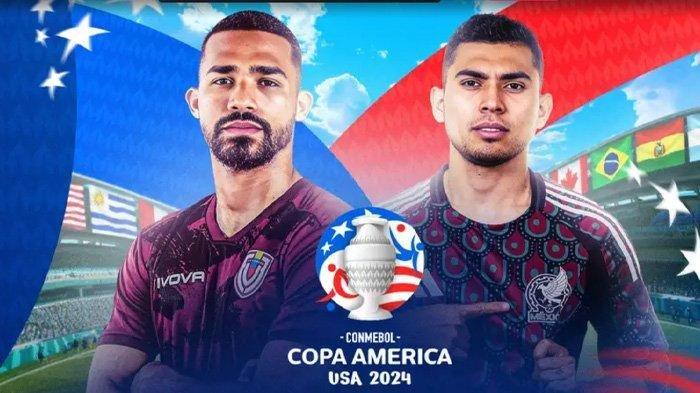 Link Live Streaming Venezuela vs Meksiko di Copa America 2024, Kick Off ...