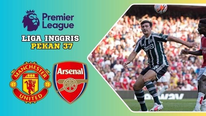 Link Nonton Live Streaming Manchester United vs Arsenal, Meriam London Unggul Sementara 0-1 ...