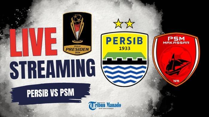 Link Nonton Live Streaming Persib Bandung vs PSM Makassar, Kick Off ...