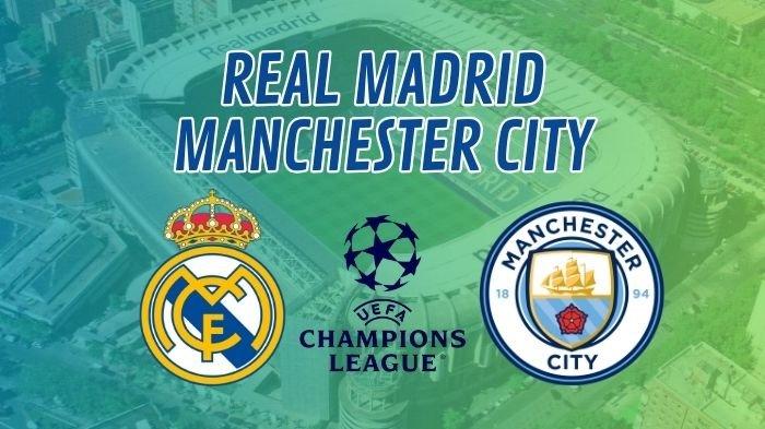 Link Nonton Live Streaming Real Madrid vs Manchester City - Tribunmanado.co.id