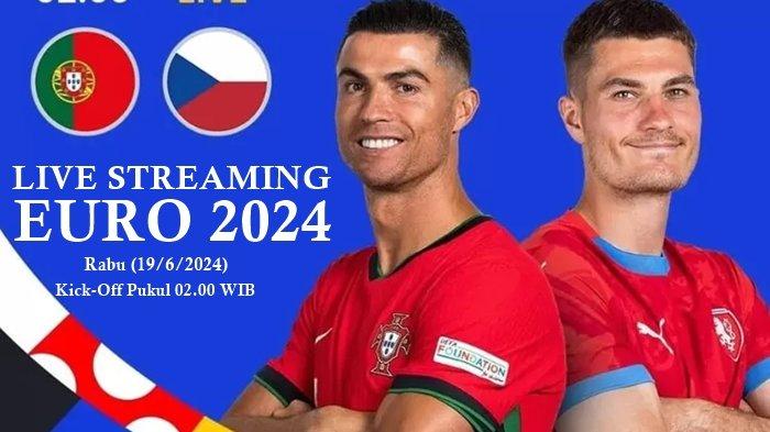 Link Streaming Portugal vs Ceko, Laga Euro 2024 Rabu Dini Hari Jam 2, Cristiano Ronaldo Main ...