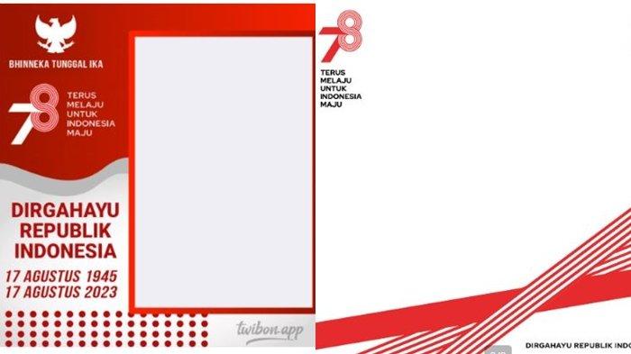 10 Daftar Link Twibbon Hari Kemerdekaan RI ke-78, Unduh Gratis untuk Dijadikan Status Media ...