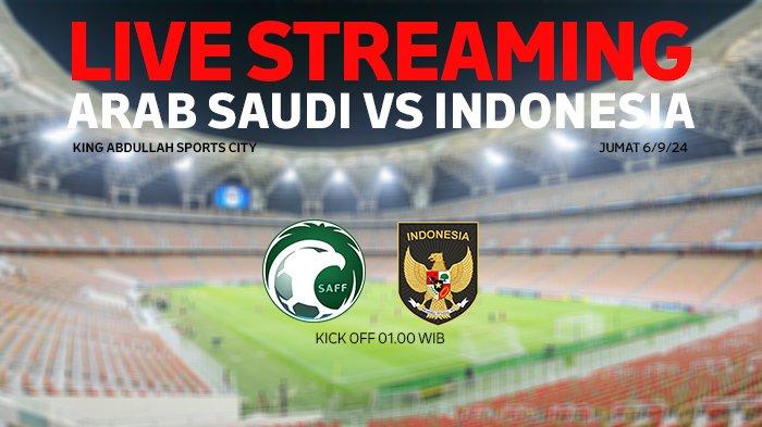 Link Live Streaming Indonesia vs Arab Saudi, Nonton Timnas Beraksi Pukul 01.00 WIB - Halaman all ...