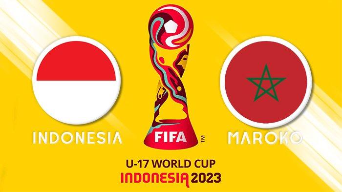 Link Live Streaming Indonesia vs Maroko, Nonton Piala Dunia U-17 2023 ...