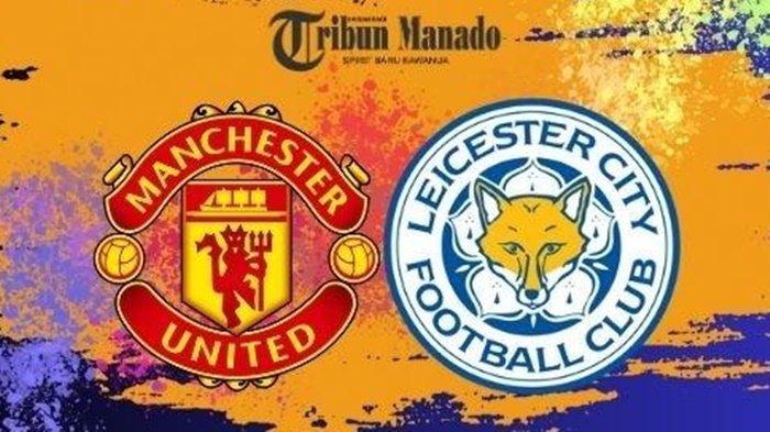 Link Live Streaming Manchester United vs Leicester City, Nonton Carabao ...