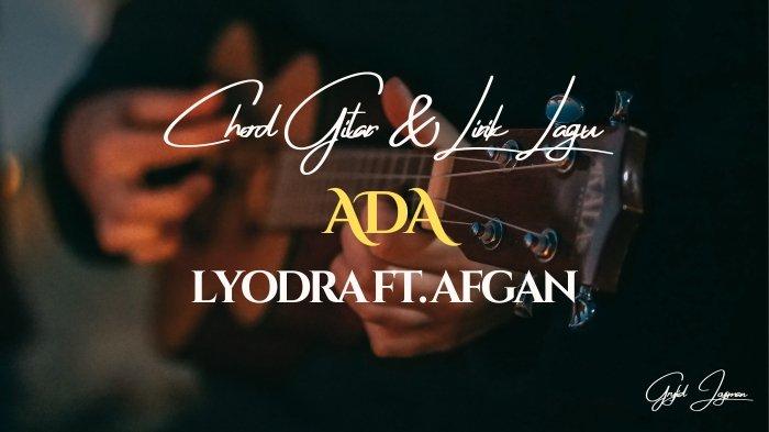 Lirik Lagu Ada - Lyodra dan Afgan - Tribunmanado.co.id