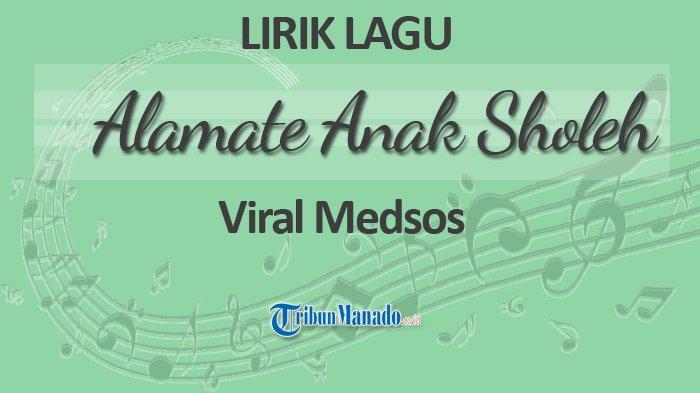 Lirik Lagu Alamate Anak Soleh Viral Medsos, Ini Arti dan Chord Gitarnya - Tribunmanado.co.id