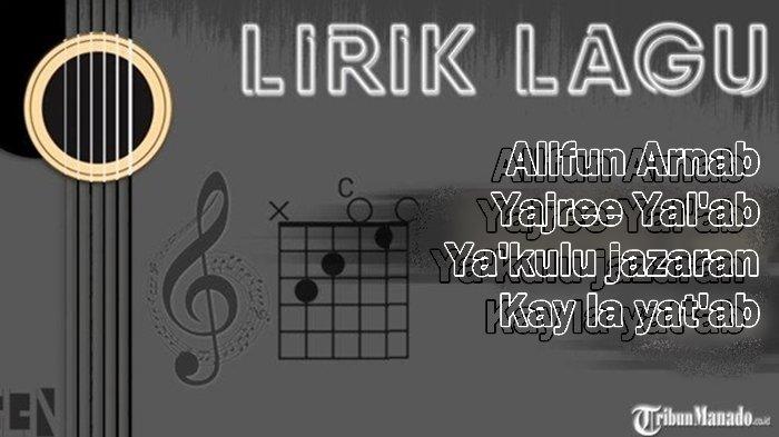 Lirik Lagu Alifun Ba, Lagu Berisi Mufrodat Teks Arab, Latin dan Artinya ...