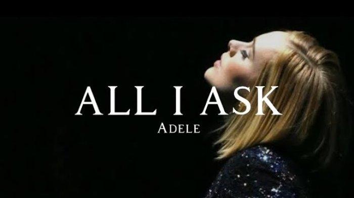 Lirik Lagu All I Ask - Adele, Lengkap dengan Terjemahannya - Tribunmanado.co.id
