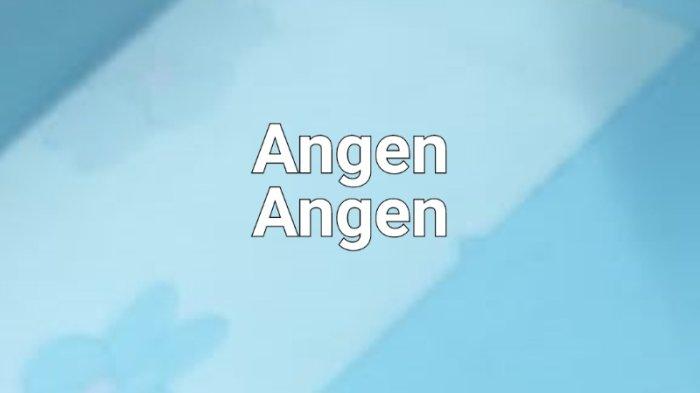 Lirik Lagu Angen Angen - Dini Kurnia feat. Mufly Key - Tribunmanado.co.id