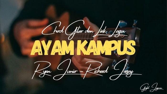 Lirik Lagu Ayam Kampus - Ryan Junior Feat Richard Jersey - Jameson ...
