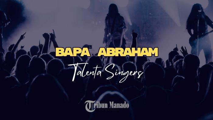 Chord Gitar dan Lirik Lagu Bapa Abraham - Talenta Singers ...