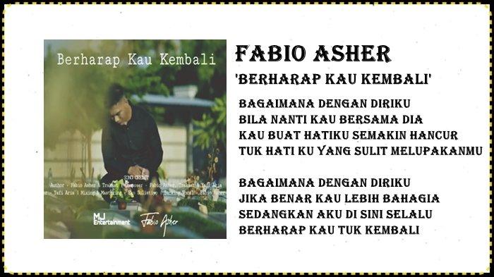 Lirik Lagu Berharap Kau Kembali - Fabio Asher - Tribunmanado.co.id