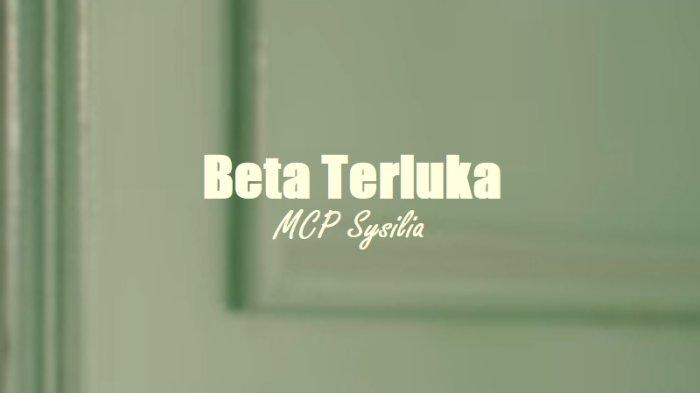 Lirik Lagu Beta Terluka - MCP Sysilia - Tribunmanado.co.id