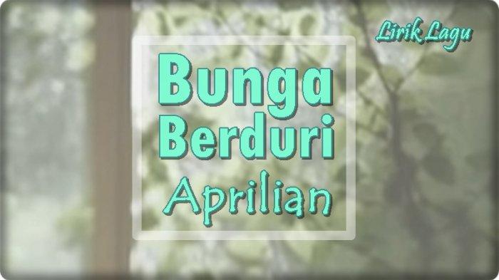 Lirik Lagu Bunga Berduri - Aprilian, Telah Kupetik dan Kusirami Bunga ...