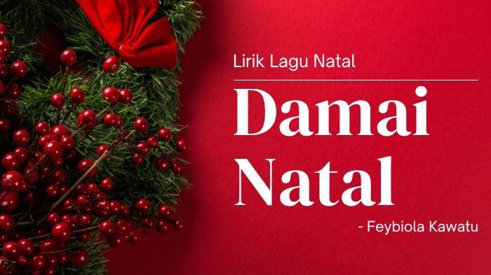 Lirik Lagu Damai Natal - Feybiola Kawatu - Tribunmanado.co.id