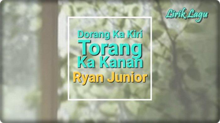 Lirik Lagu Dorang Ka Kiri Torang Ka Kanan - Ryan Junior - Tribunmanado ...