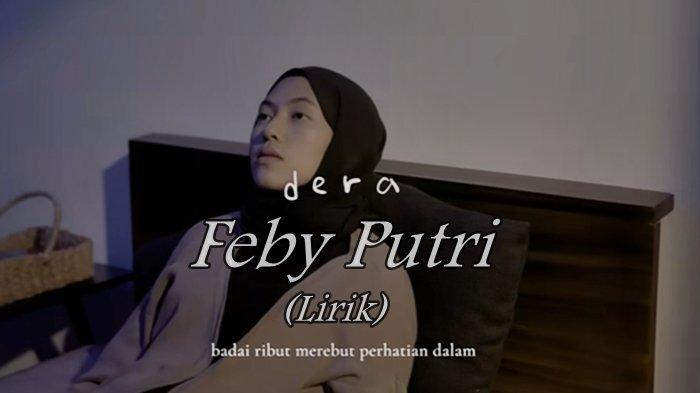 Lirik Lagu Feby Putri - Dera - Tribunmanado.co.id