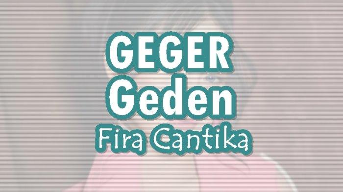 Lirik Lagu Geger Geden - Fira Cantika - Tribunmanado.co.id Lirik Lagu Geger Geden - Fira Cantika - Tribunmanado.co.id