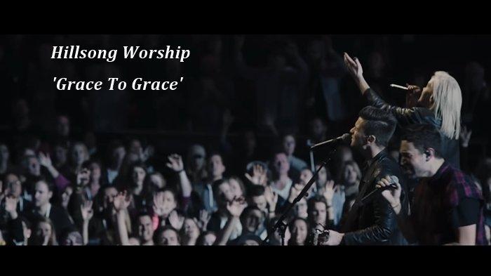 Lirik Lagu Grace To Grace - Hillwong Worship - Tribunmanado.co.id Lirik Lagu Grace To Grace - Hillwong Worship - Tribunmanado.co.id