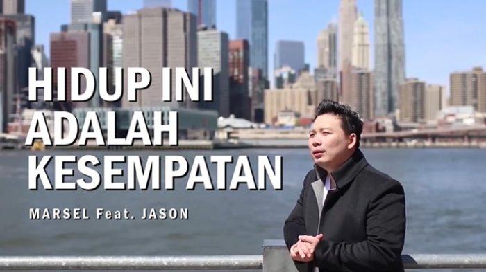 Lirik Lagu Hidup Ini Adalah Kesempatan - Marsel Tumbelaka Feta. Jason ...
