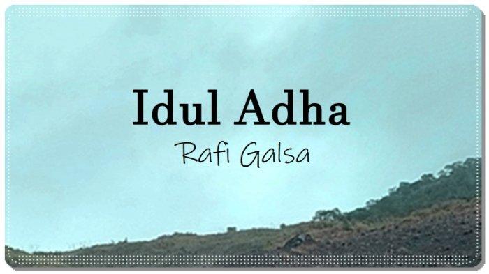 Lirik Lagu Idul Adha - Rafi Galsa - Tribunmanado.co.id
