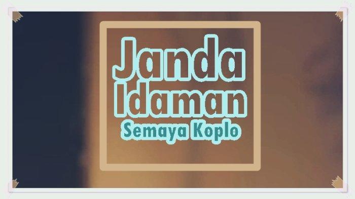 Lirik Lagu Janda Idaman - Semaya Koplo - Tribunmanado.co.id