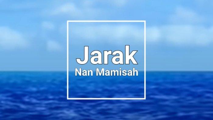 Lirik Lagu Jarak Nan Mamisah - Anggrek feat. Pinki Prananda ...