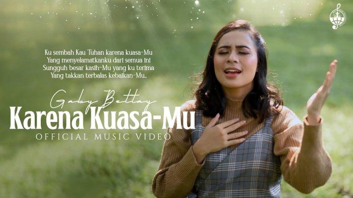 Lirik Lagu Karena KuasaMu - Gaby Bettay - Tribunmanado.co.id