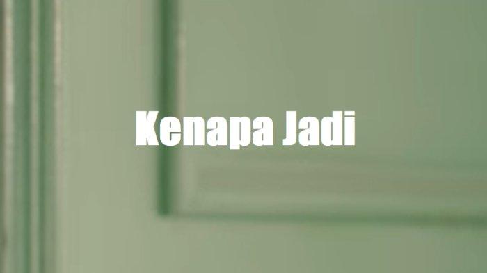 Lirik Lagu Kenapa Jadi - D'Ari feat. Mace Purba, Jhaka Choret, Ayyi SOB ...