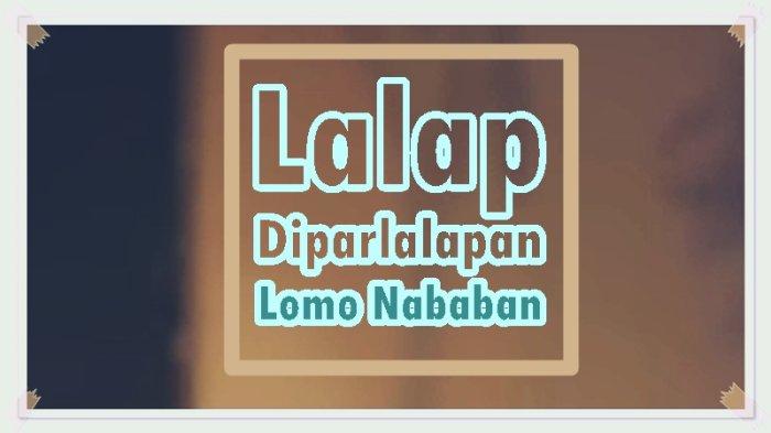 Lirik Lagu Lalap Diparlalapan - Lomo Nababan - Tribunmanado.co.id