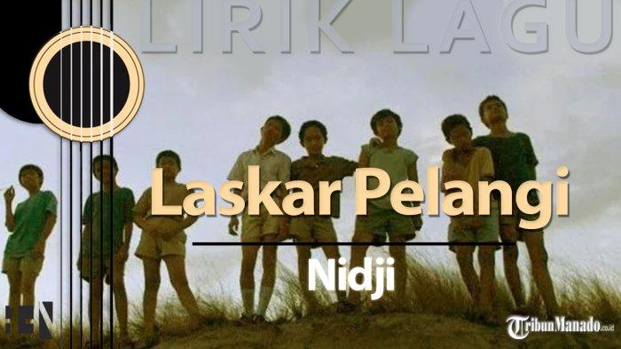 Lirik Lagu Menarilah dan Terus Tertawa - Nidji Laskar Pelangi - Tribunmanado.co.id