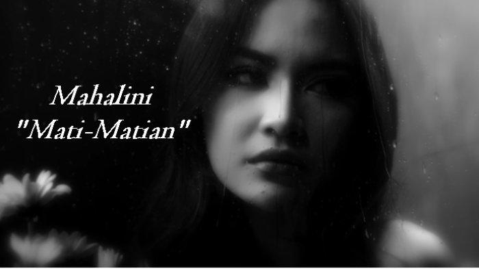 Lirik Lagu Mahalini - Mati-Matian - Tribunmanado.co.id