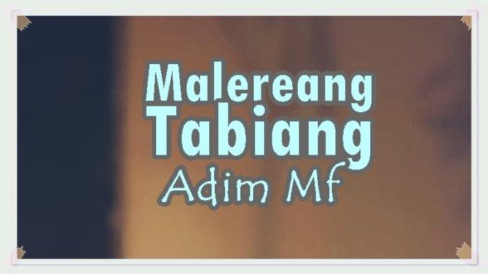 Lirik Lagu Malereang Tabiang - Adim Mf, Janiah Aianyo Sungai Tanang ...