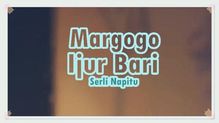 Lirik Lagu Margogo Ijur Bari - Serli Napitu - Tribunmanado.co.id