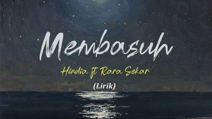 Lirik Lagu Membasuh - Hindia feat. Rara Sekar - Tribunmanado.co.id