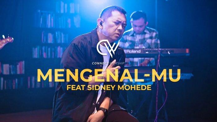 Lirik Lagu MengenalMu - Sidney Mohede ft. Connect Worship ...