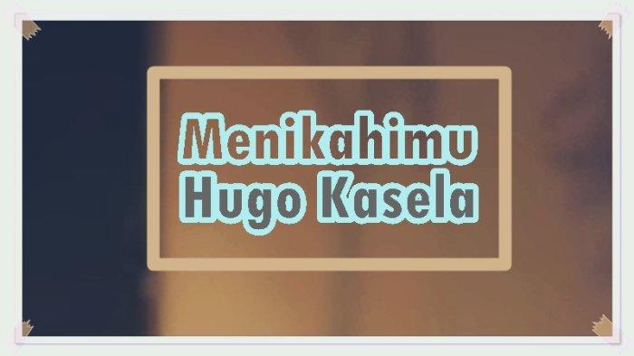 Lirik Lagu Menikahimu - Hugo Kasela - Tribunmanado.co.id