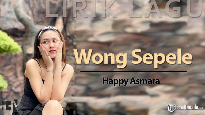 Lirik Lagu Mlaku We Kadang Kesandung - Chord Wong Sepele - Happy Asmara - Tribunmanado.co.id