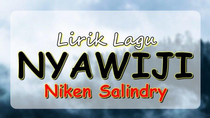 Lirik Lagu Nyawiji - Niken Salindry - Tribunmanado.co.id
