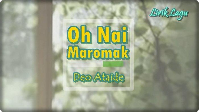Lirik Lagu Oh Nai Maromak - Deo Ataide - Tribunmanado.co.id