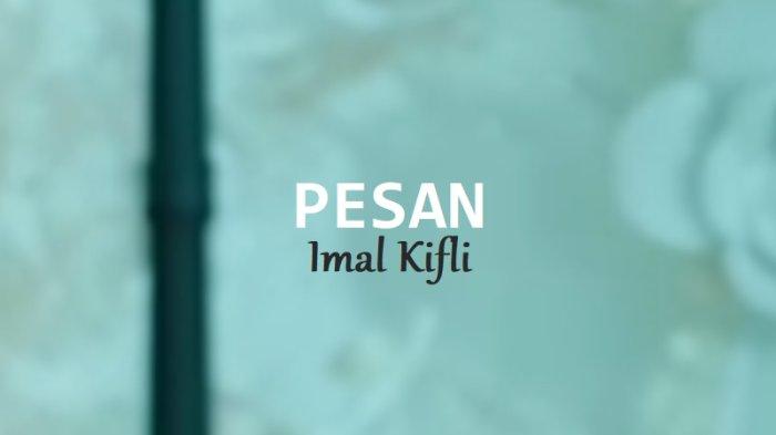 Lirik Lagu Pesan - Imal Kifli, Ingatlah Pesanku Ini Ku Hanya Ada Dirimu - Tribunmanado.co.id