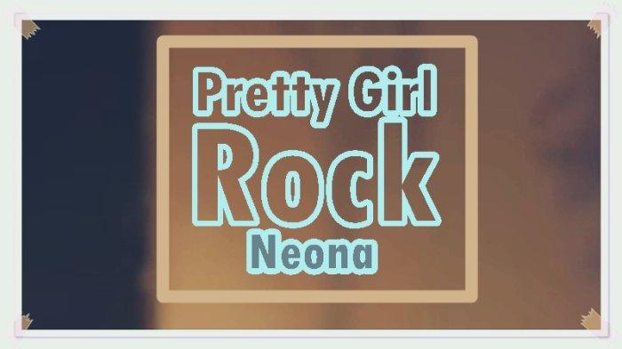 Lirik Lagu Neona - Pretty Girl Rock - Tribunmanado.co.id
