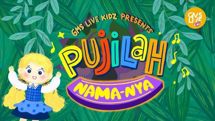 Lirik Lagu Pujilah Nama-Nya - GMS Live Kidz - Tribunmanado.co.id