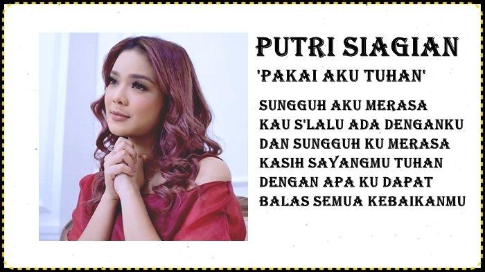 Lirik Lagu Putri Siagian - Pakai Aku Tuhan - Tribunmanado.co.id