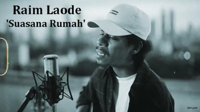 Lirik Lagu Raim Laode - Suasana Rumah - Tribunmanado.co.id Lirik Lagu Raim Laode - Suasana Rumah - Tribunmanado.co.id