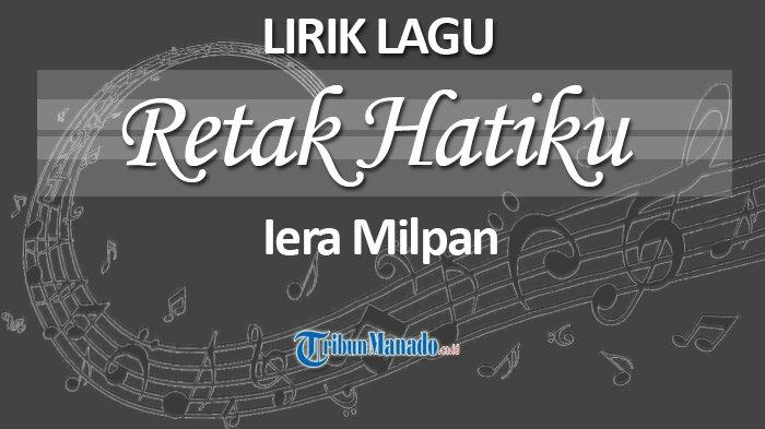 Lirik Lagu Viral Retak Hatiku - Iera Milpan, Ini Chord Gitarnya ...
