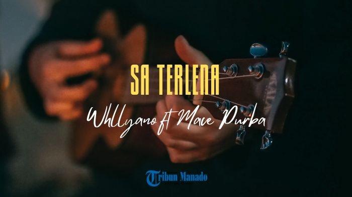 Lirik Lagu SA TERLENA - Whllyano Ft Mace Purba, Stop Mengkhayal ...