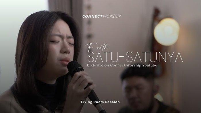 Lirik Lagu Satu Satunya - Faith CNS, Connect Worship - Tribunmanado.co.id