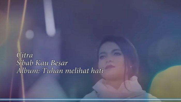 Lirik Lagu Sebab Kau Besar - Citra Scholastika - Tribunmanado.co.id